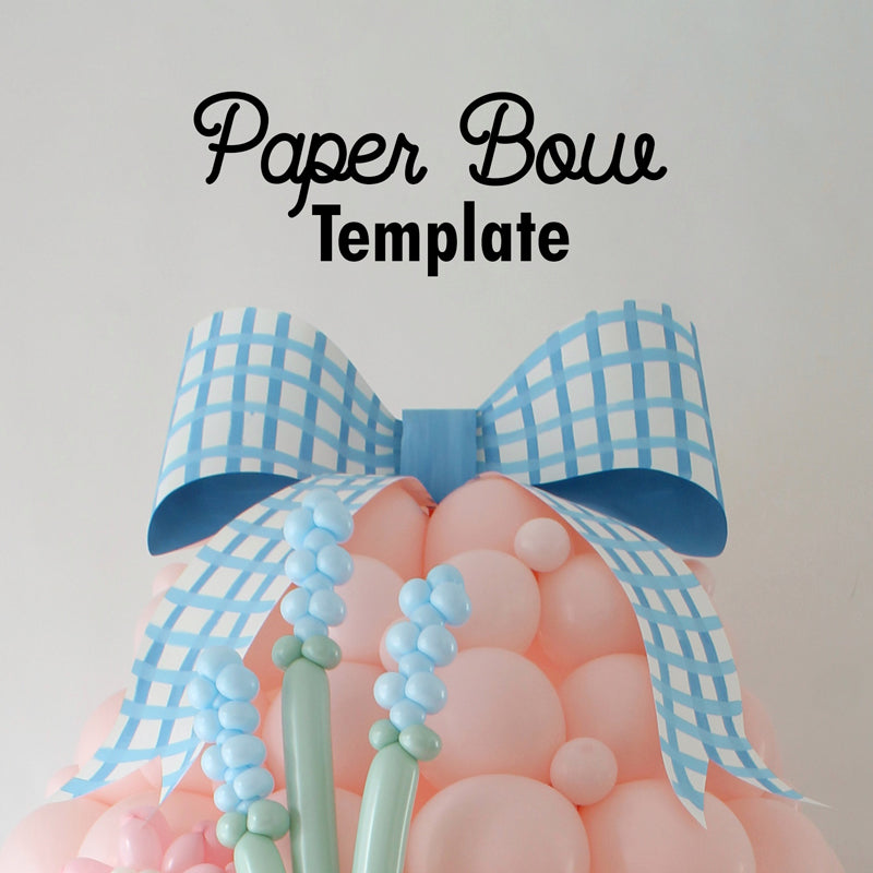 Oversized Paper Bow Template for Balloon Decor & Events — The Creative ...